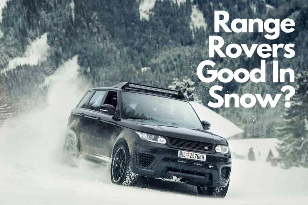 Are Range Rovers Good In Snow? Winter Performance Expectations ...