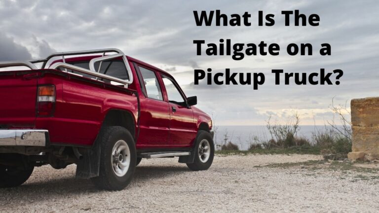What Is The Tailgate on a Pickup Truck? | Vehicle Answers