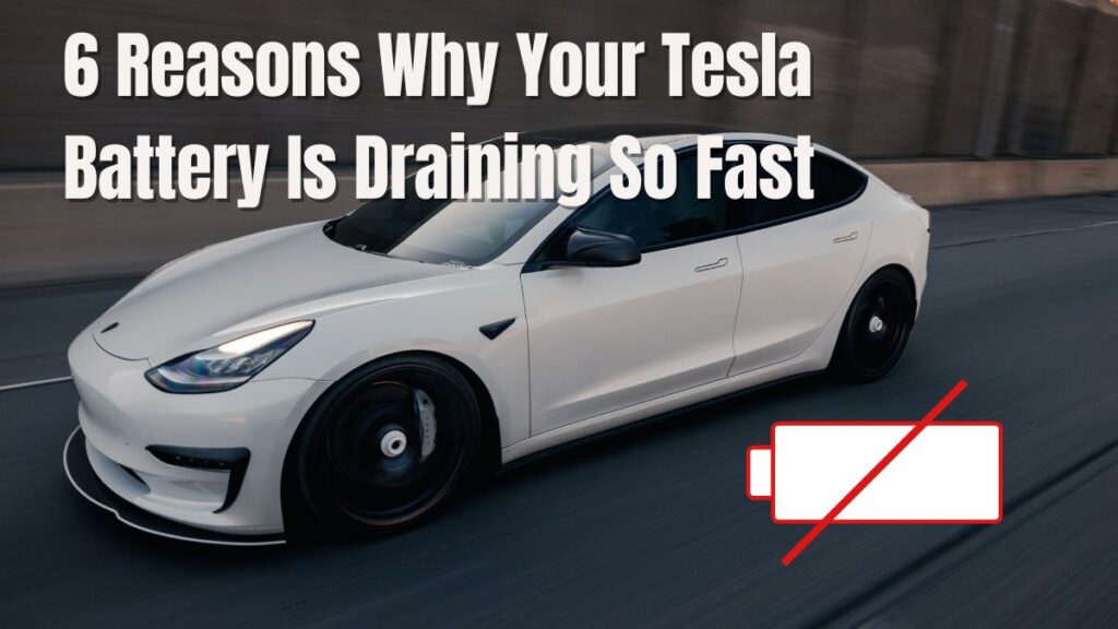 6 Reasons Why Your Tesla Battery Is Draining So Fast | Vehicle Answers