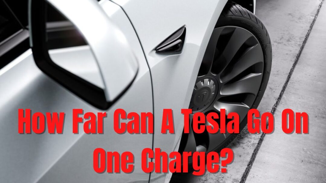 How Far Can A Tesla Go On One Charge? | Vehicle Answers