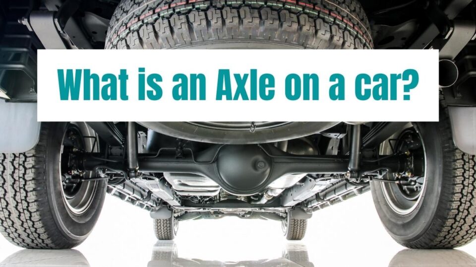 What Is An Axle On A Car? | Vehicle Answers